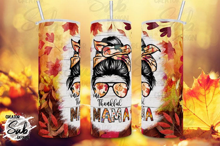 One Thankful Mama Fall Autumn Leaves Tumbler Wrap