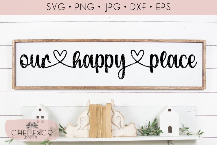 Our Happy Place SVG PNG EPS DXF JPG