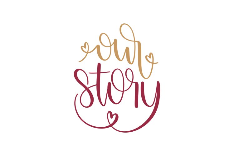 Our Story SVG Cut File (1526928)