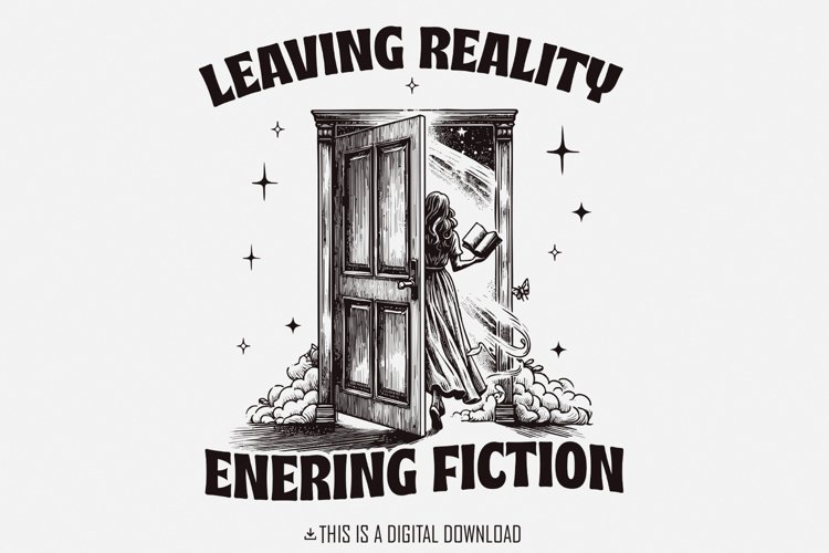 Leaving Reality Entering Fiction PNG, Bookish png PNG,