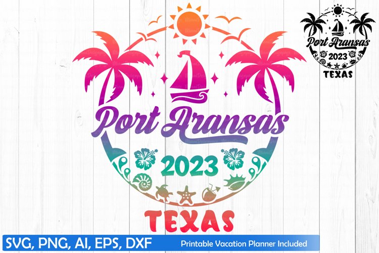Port Aransas 2023 Svg, Texas Vacation Shirt Png