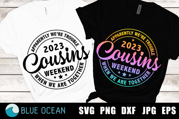 Cousins Weekend svg, Cousins Weekend 2023 Svg, Cousins Trip