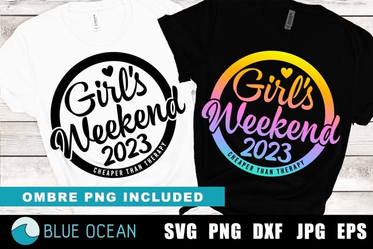 Girls Weekend 2023 SVG, Girls Weekend 2023 PNG