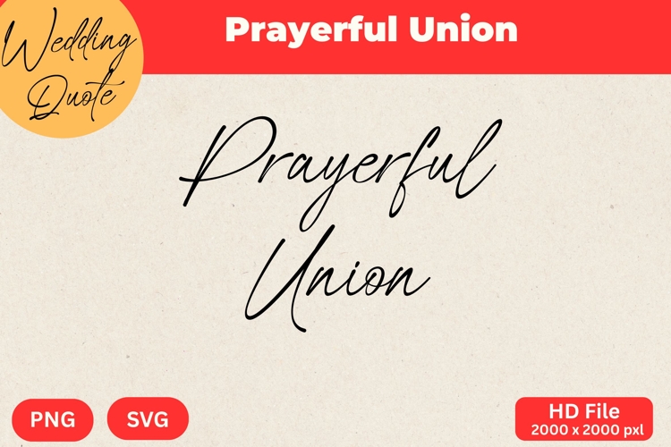 Prayerful Union - Wedding Quote SVG's Cut