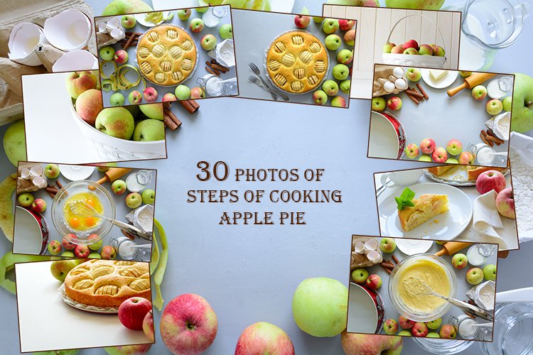 30 photos of steps of cooking apple pie