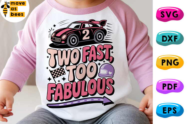 Two Fast Too Fabulous Svg, Png, Racing 2nd Birthday Boy,Girl