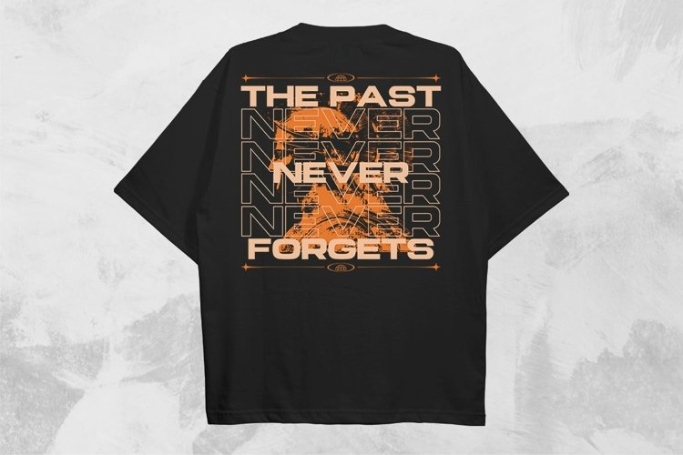 The Past Never Forgets Streetwear PNG T-shirt Design