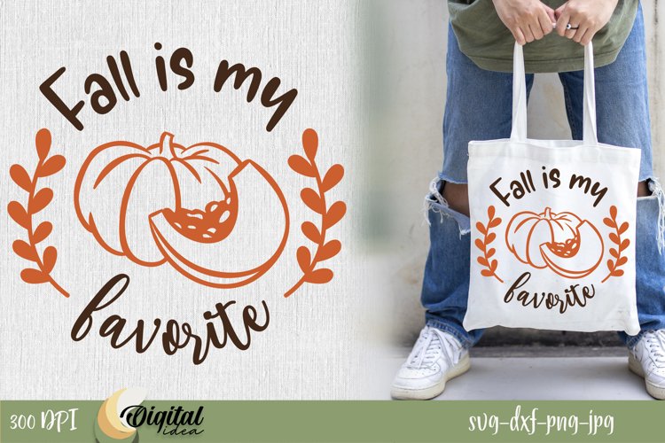 Autumn Design SVG. SVG Fall Design. Fall Is MY Favorite SVG.