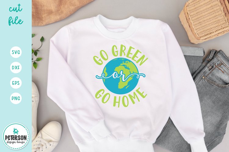 Go Green or Go Home SVG Cut File