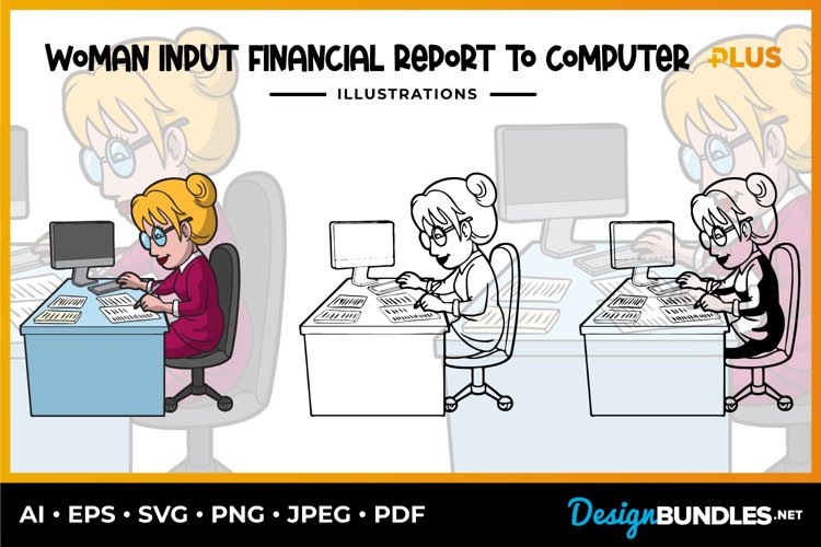 Woman Input Financial Report to Computer Illustrations