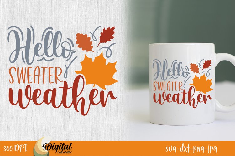 Autumn Design Inscription SVG. Hello Sweater Weather SVG.