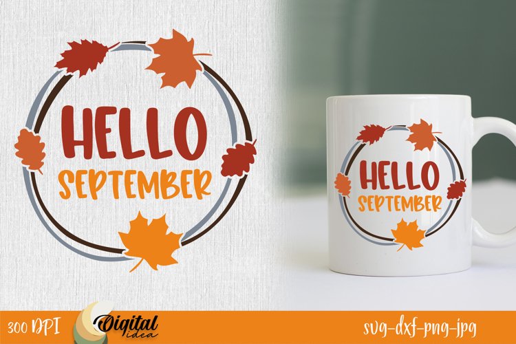 Fall Design Quotes SVG. SVG Decor. Hello September SVG.