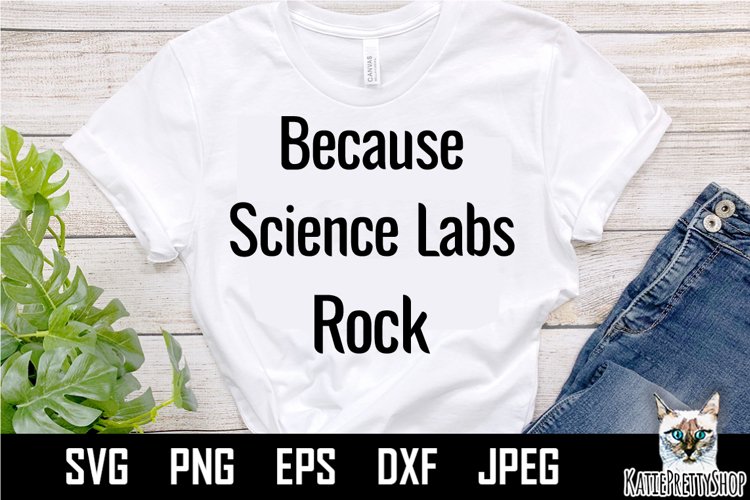 Because Science Labs Rock, sarcastic quote, funny svg.