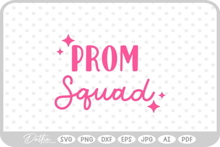 Prom Squad SVG PNG DXF