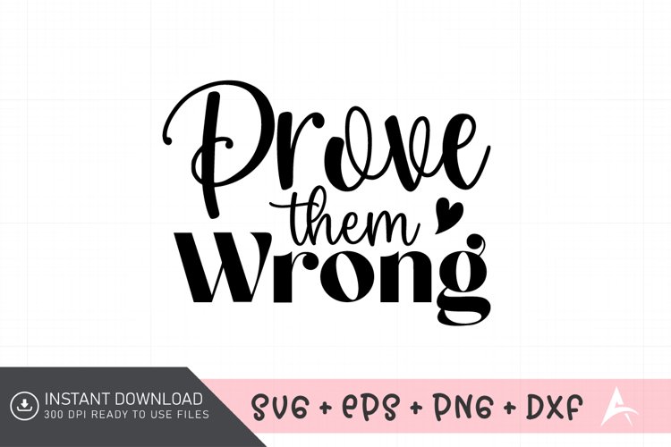 Prove them wrong SVG, Ambition Quote SVG