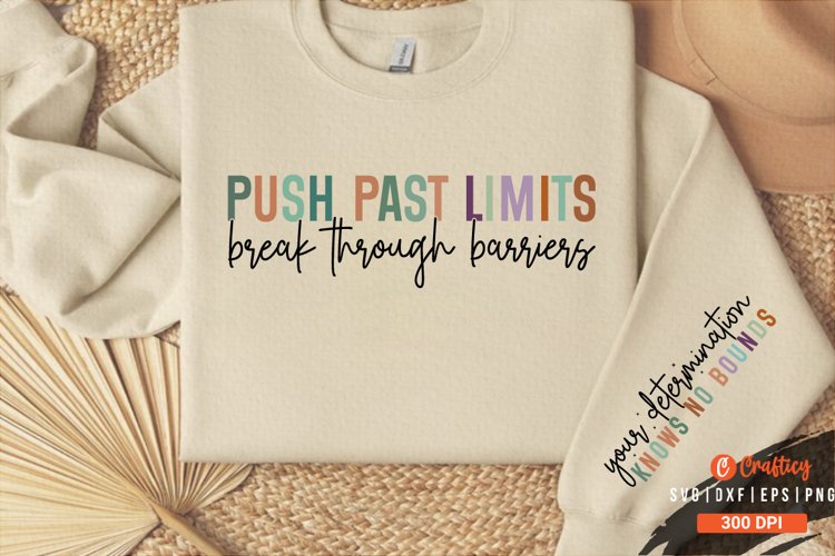 Push past limits break through barriers Sleeve,Positive SVG