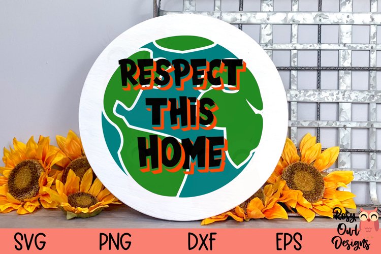 Respect This Home SVG | Globe SVG | Earth Day SVG (1245300) | SVGs ...