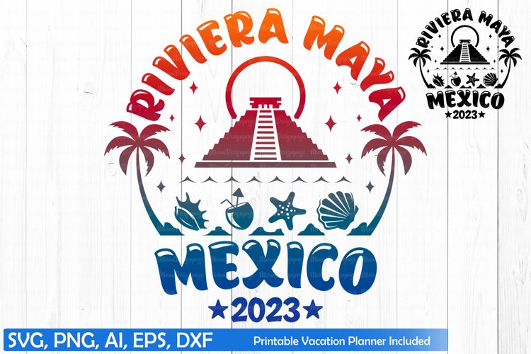 Riviera Maya Vacation Shirt 2023 svg, Mexico summer Png