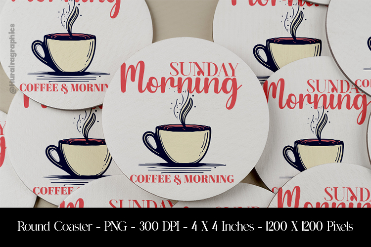 Sunday Morning & Coffee Round Coaster Sublimation Design