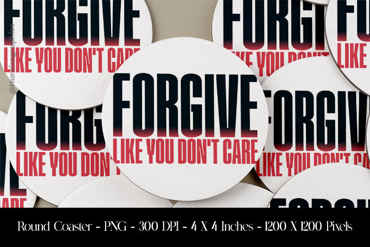 forgiveness quote Round Coaster Sublimation Design
