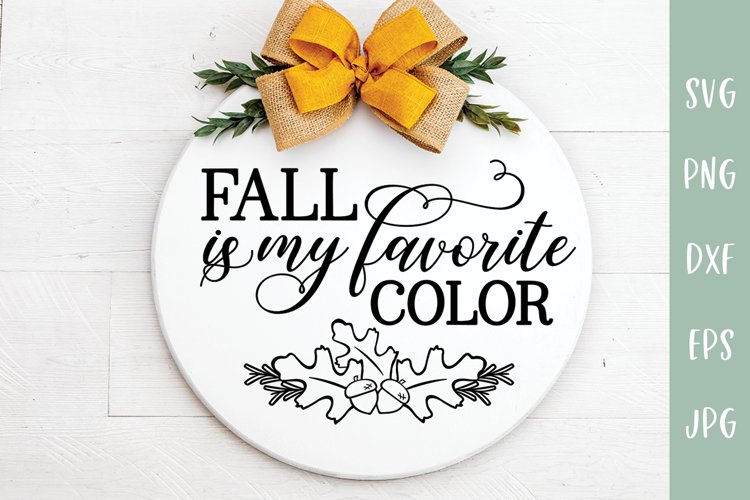 Fall Is My Favorite Color - Fall Round Sign SVG - Autumn SVG