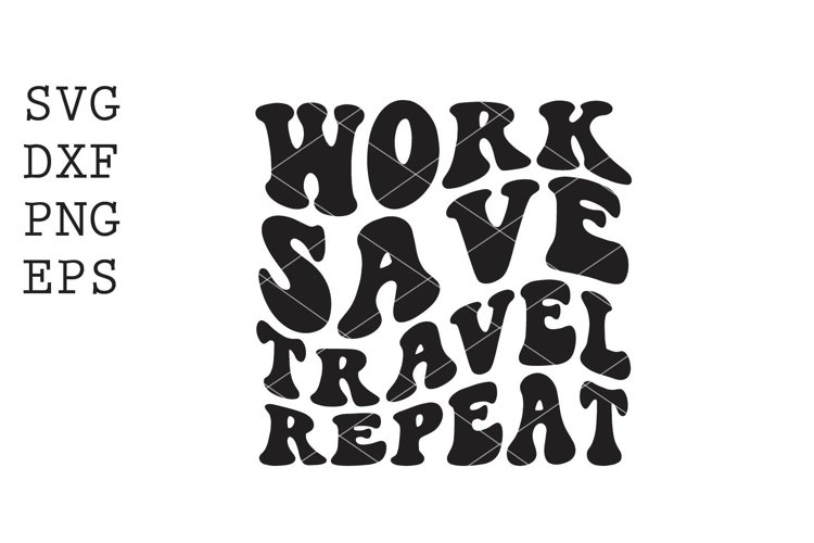 work save travel repeat SVG (1963372)
