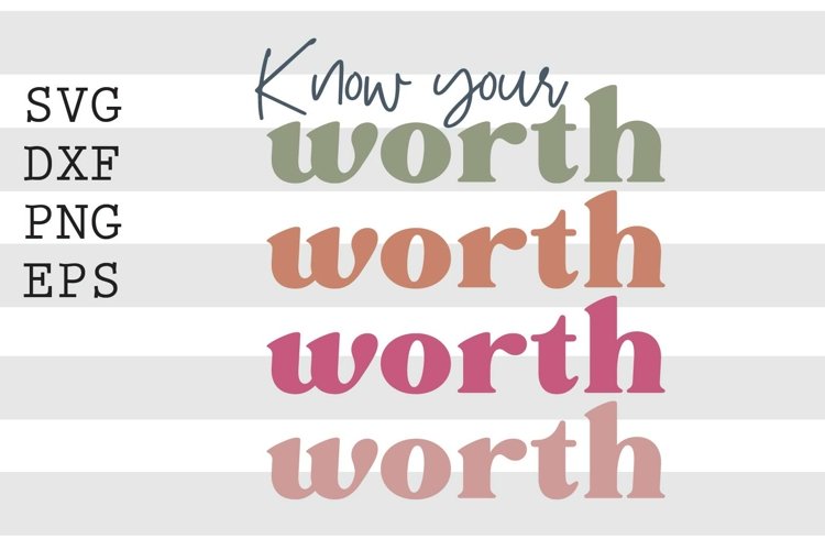 Know your worth SVG (1680086)