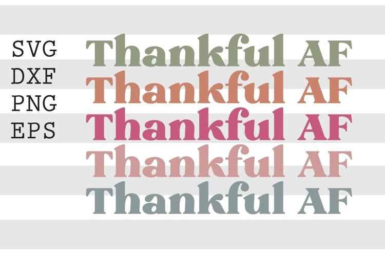 Thankful AF SVG (1682741)