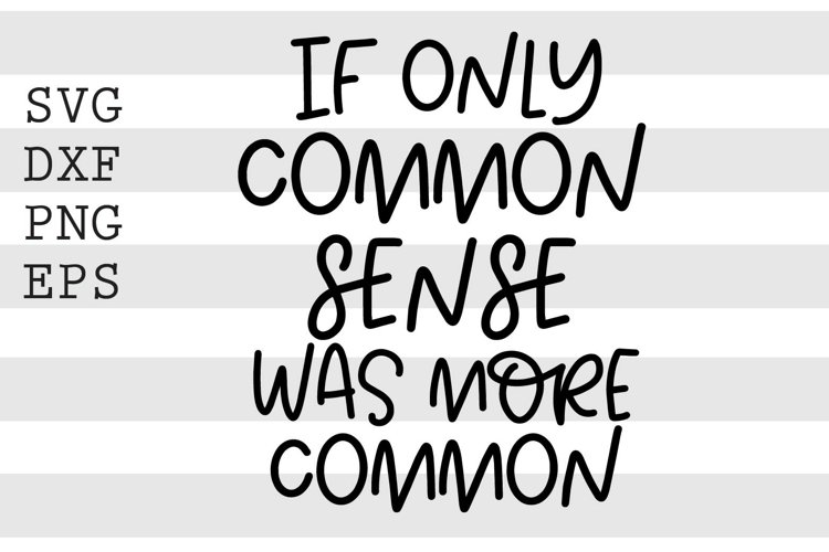 If only common sense was more common SVG (2057820)