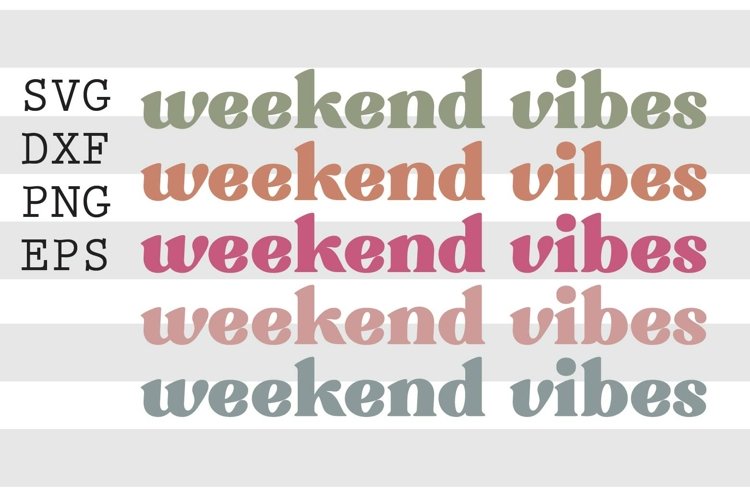 Weekend vibes SVG (1681463)