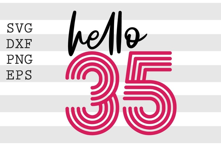 hello 35 Birthday SVG Design