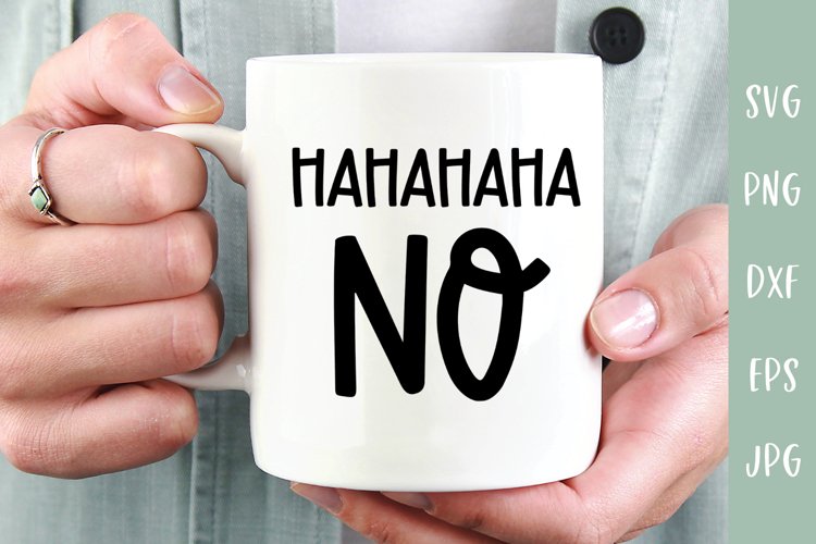 HAHAHAHA NO - Sarcastic SVG