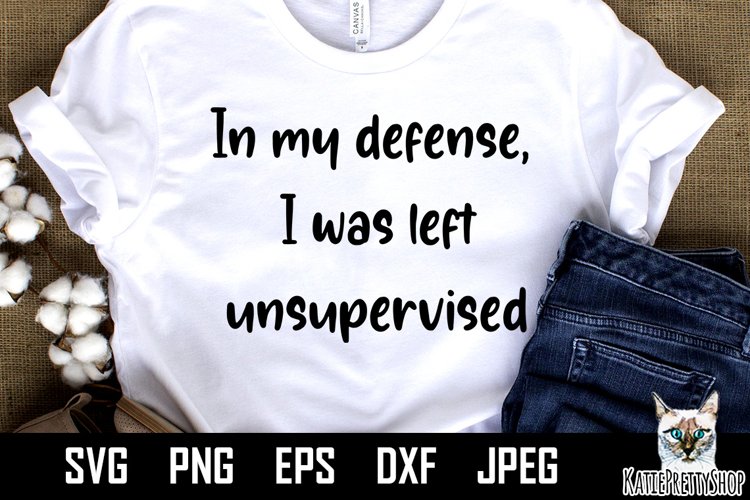 In my defense, I was left unsupervised, sarcastic quote, svg