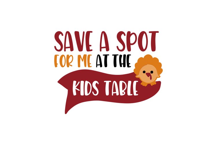 Save A Spot For Me At The Kids Table