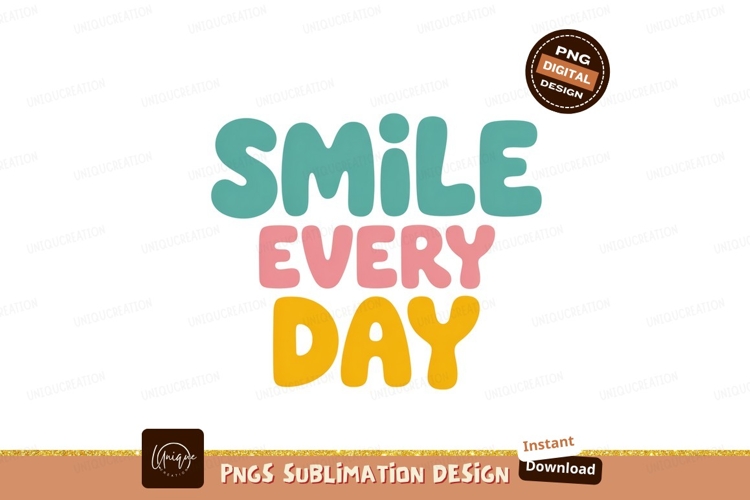 Smile Every Day Text lettering