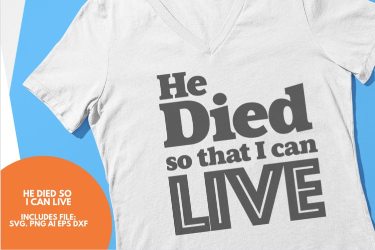 He Died so i can Live Quote SVG