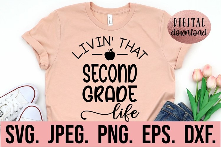 Living That 2nd Grade Life SVG - Back To School - Grade 2