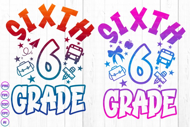 Sixth Grade Back To School SVG, Boy Girl Sixth Grade PNG