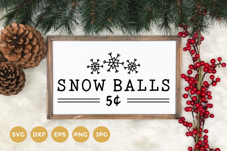 Snow Balls 5 Cent Christmas Holiday Sign SVG Snow Balls 5 Cent Christmas Holiday Sign SVG