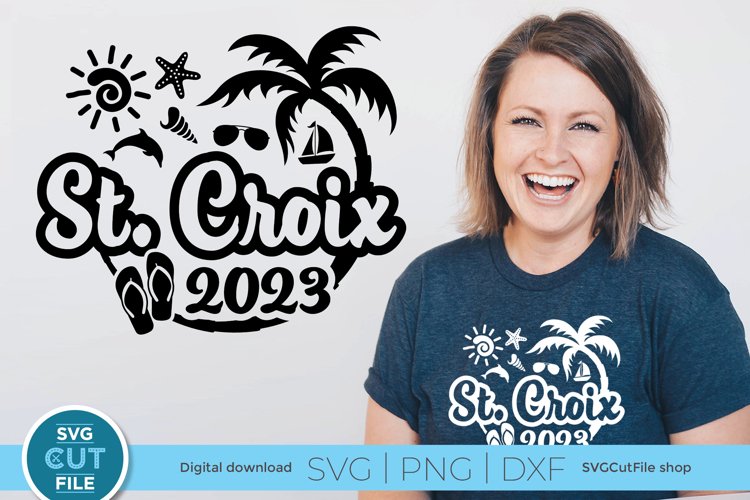 2023 St. Croix svg - for a St. Croix Vacation or Trip