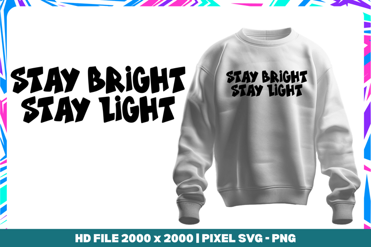 Stay Bright, Stay Light