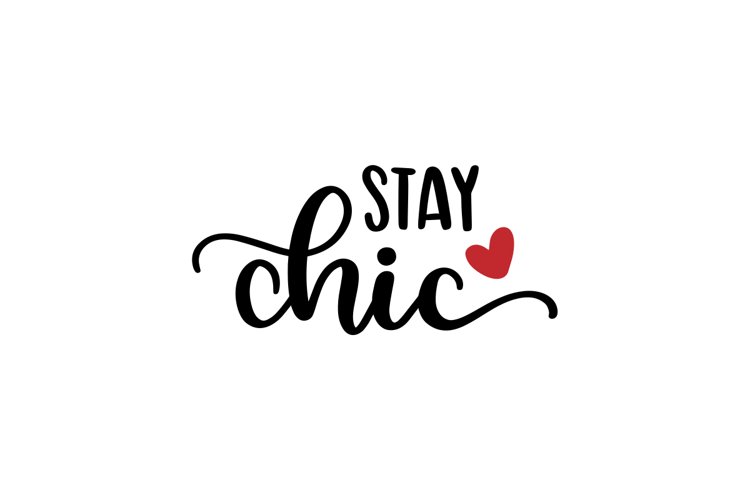 Stay Chic SVG Cut File (1525920)