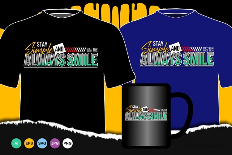 STAY SIMPLE AND ALWAYS SMILE