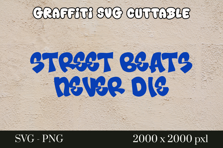 Street Beats Never Die