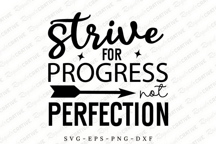 Strive For Progress Perfection SVG Design
