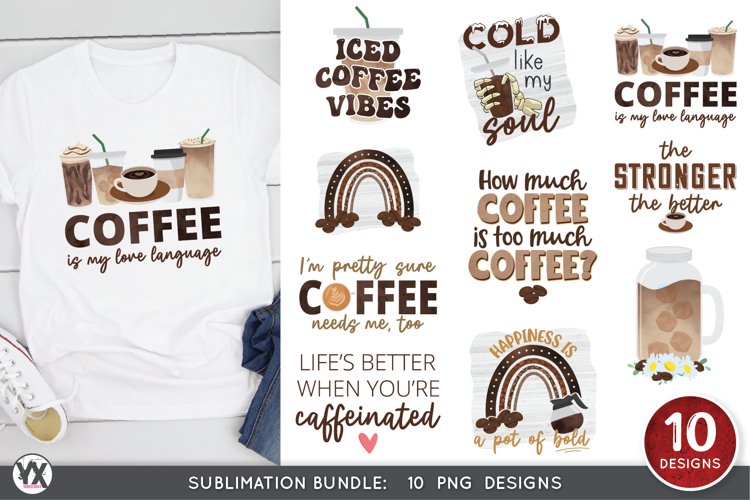 Coffee Sublimation Bundle - 10 PNG Designs (2289841)