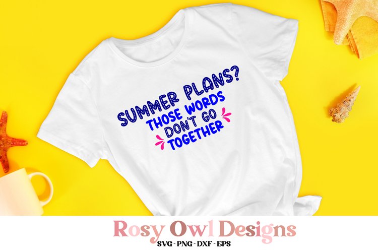 Summer Plans SVG, No Plans, Funny, Sarcastic Summer
