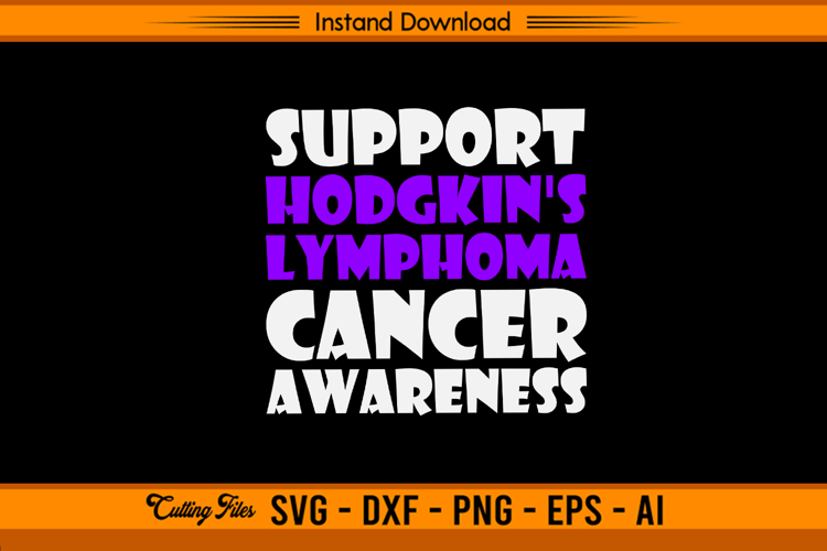 Support Hodgkin’s Lymphoma Cancer Awareness SVG