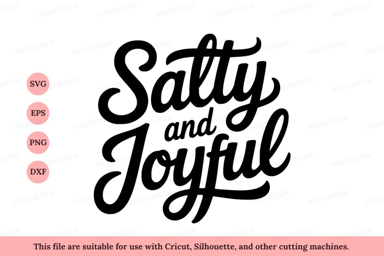 Salty and Joyful script black white