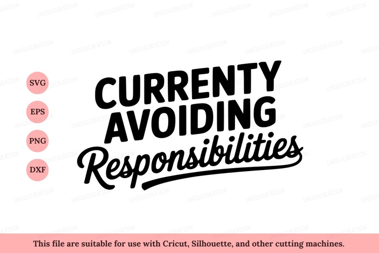 Currently Avoiding Responsibilities Text lettering